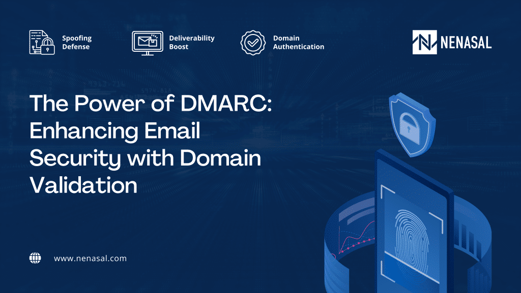 The Power of DMARC: Enhancing Email Security with Domain Validation - NENASAL